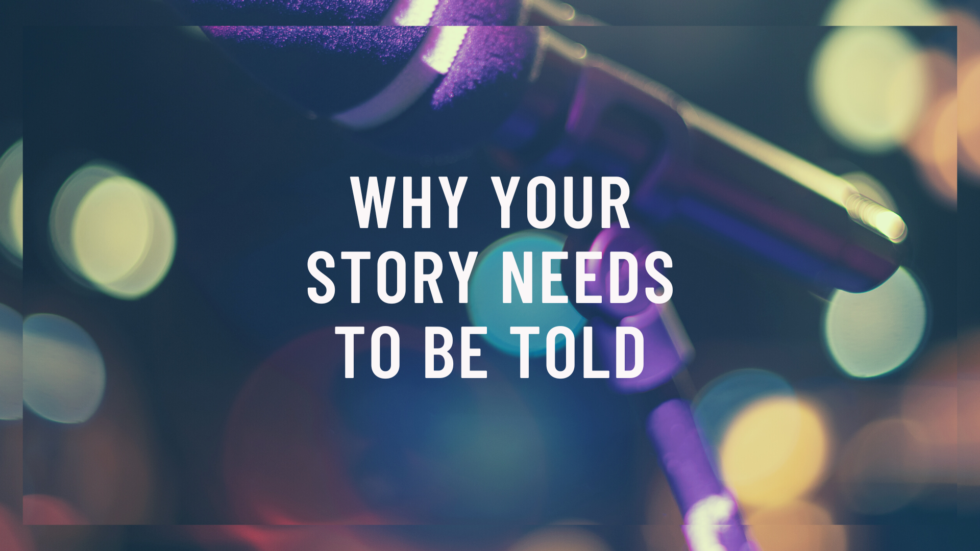 Why Your Story Needs to Be Told - Cinema Life
